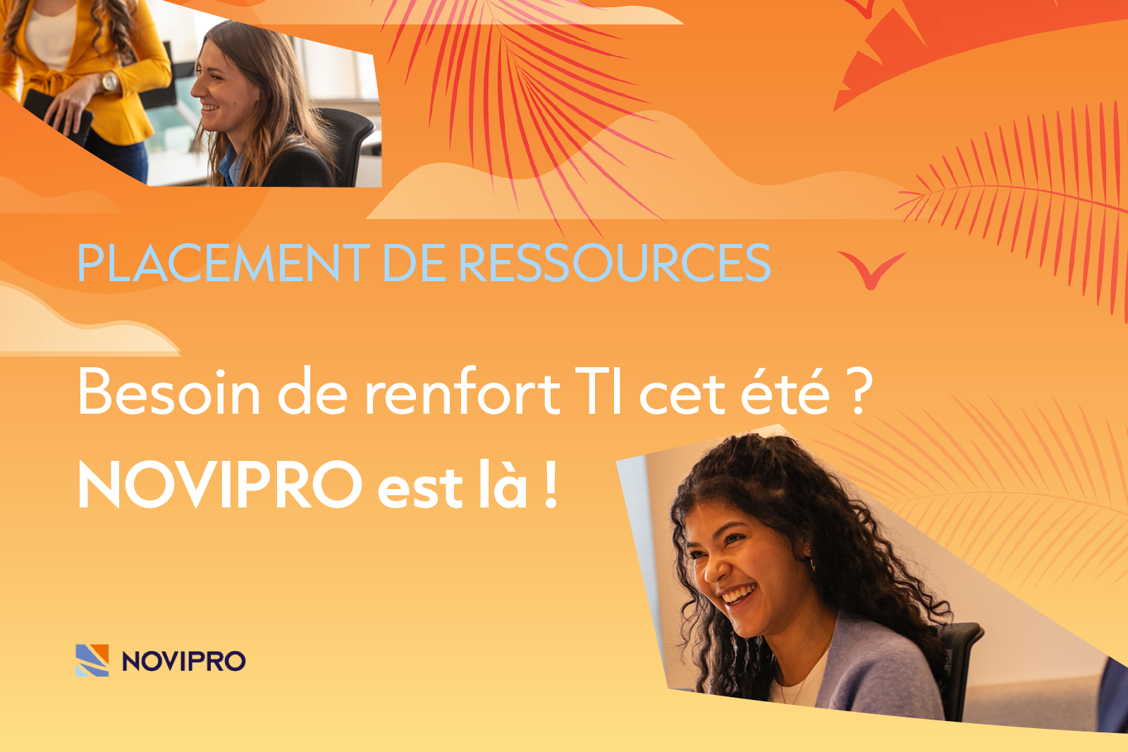 Besoin de renfort TI cet été ? NOVIPRO est là